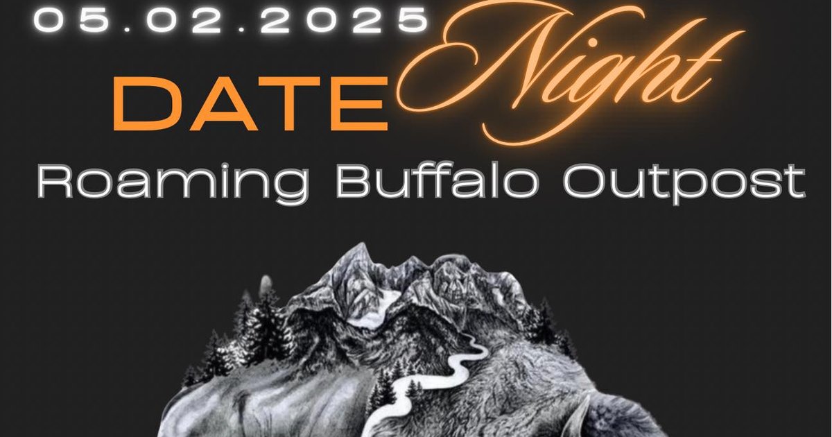 Date Night By Roaming Buffalo Outpost | Destination McDowell